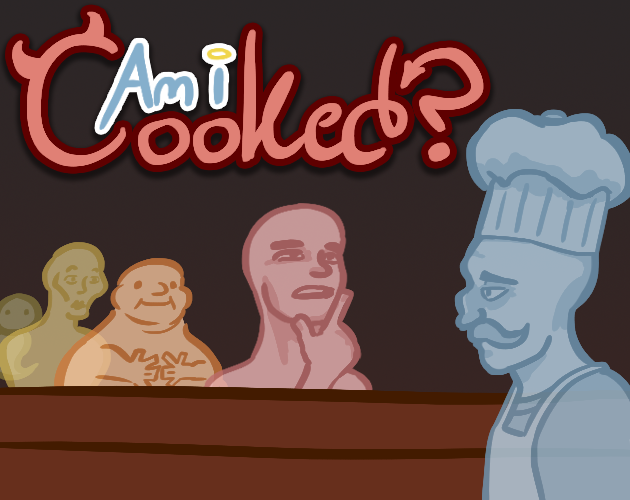 Am I Cooked? by Happyfacemike, ShadySal, arewhyayn for SpeedJam #5 🏎️ ...