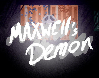 Maxwell's Demon by KinoxKlark, LaChapeliere