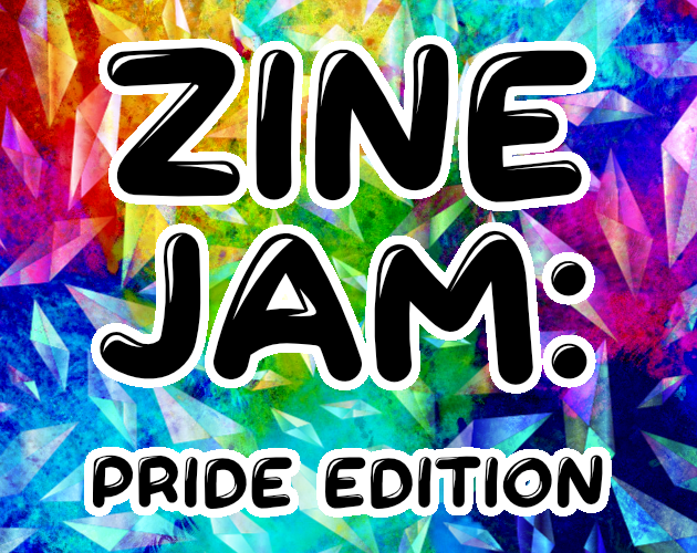 Zine Jam: Pride Edition - itch.io