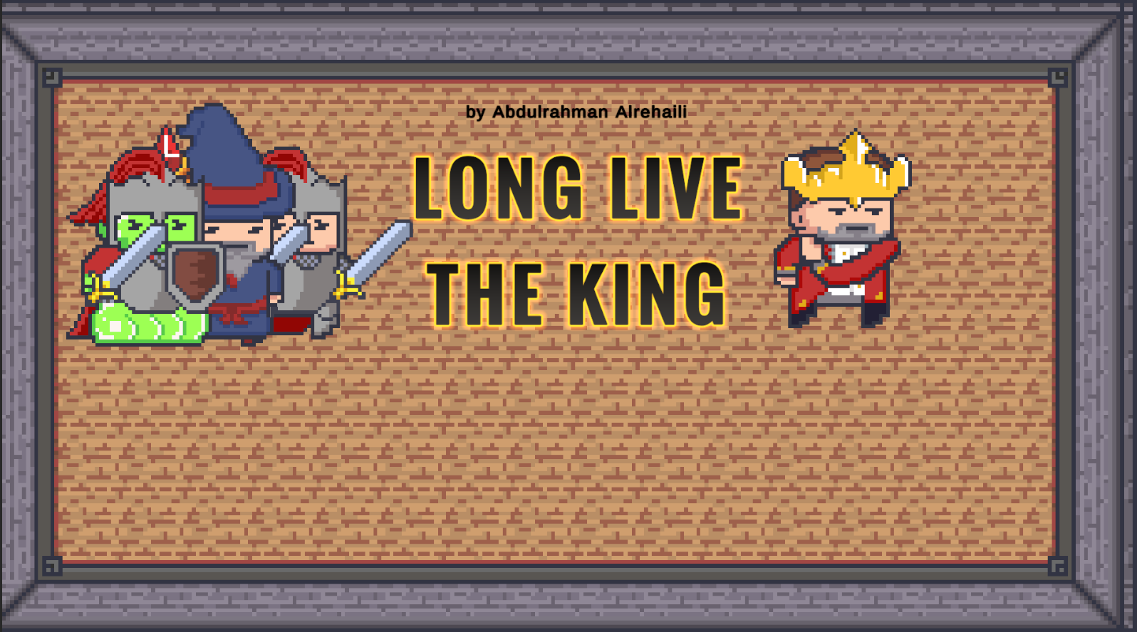 LONG LIVE THE KING by ARehaili_Dev