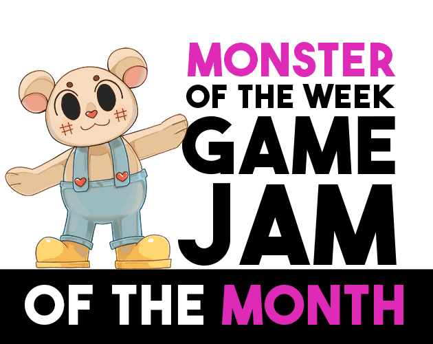 Monster of the Week Game Jam: Game Jam of the Month - itch.io