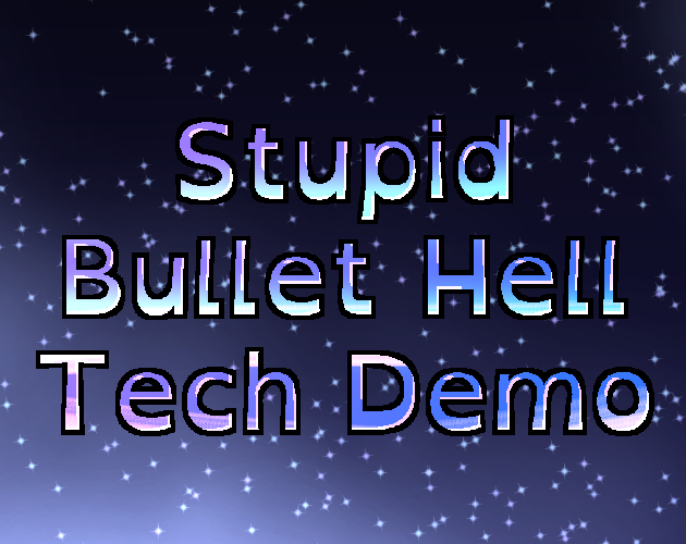 Stupid Bullet Hell Demo by ThermiteFe8