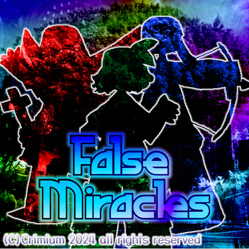 False Miracles by Crimium
