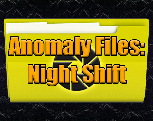 Anomaly Files: Night Shift by ishinyca