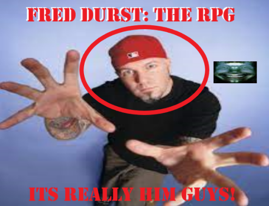 Fred Durst: The RPG by Vetticon