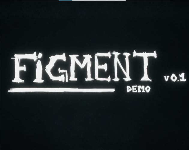 FIGMENT (Horror Game) [Demo] by SamsWardrove