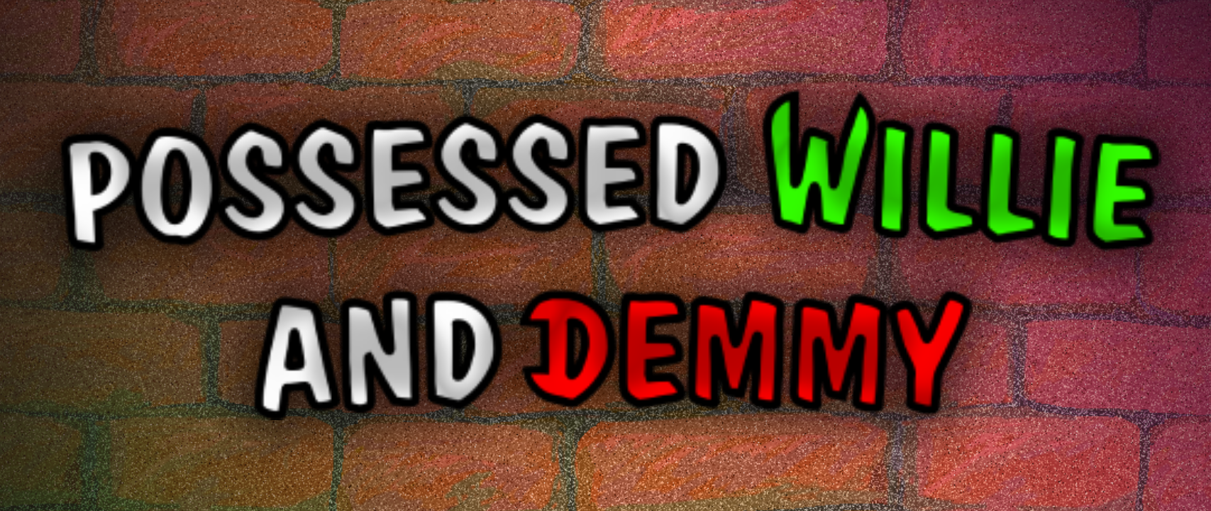 Possessed Willie and Demmy by Volod