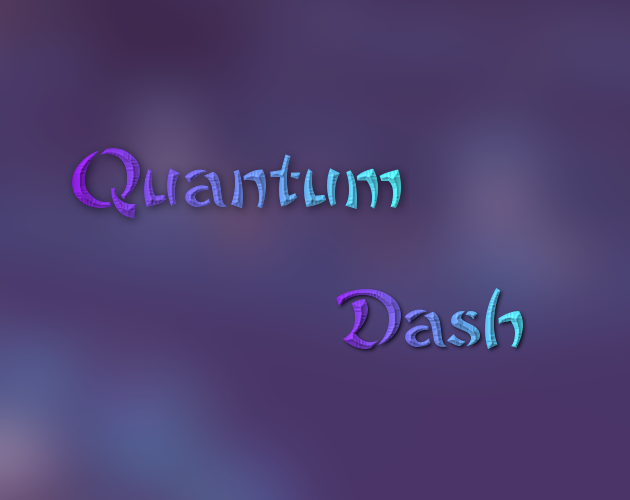 Quantum Dash by Xxaion