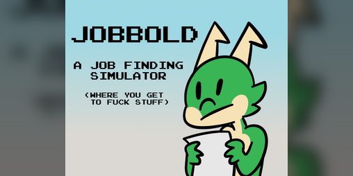 Jobbold: A Job Resume Simulator (WIP) by Not-A-furfag