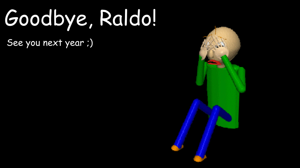 Goodbye, Raldo. - itch.io