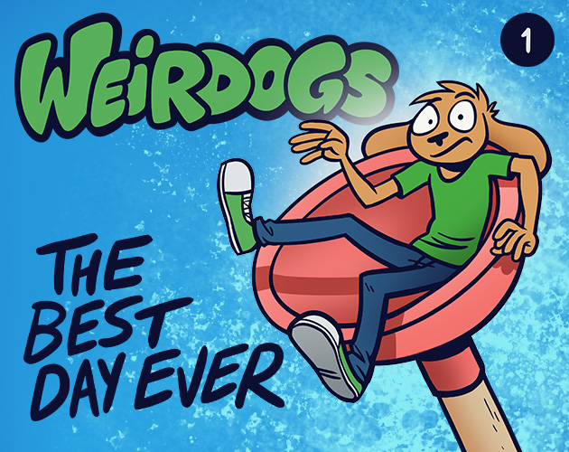 Weirdogs - 01 - The Best Day Ever by SimonWL