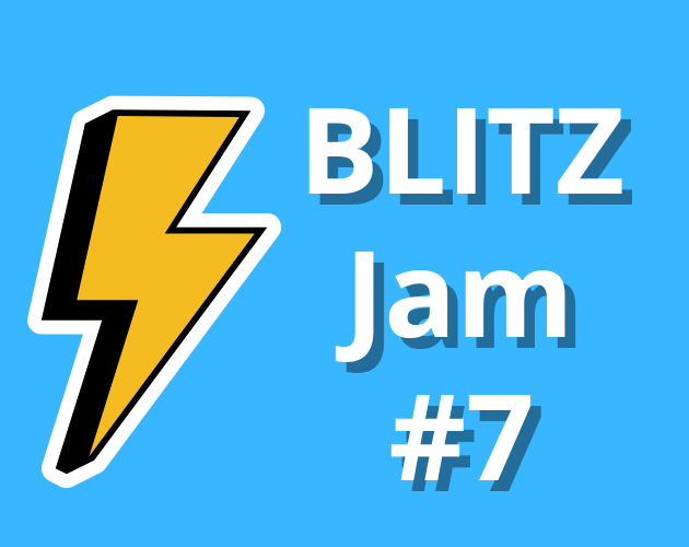 Blitz Game Jam #7 - itch.io