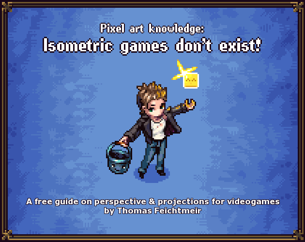 Pixel Art Knowledge - Isometric games don't exist by Thomas Feichtmeir ...
