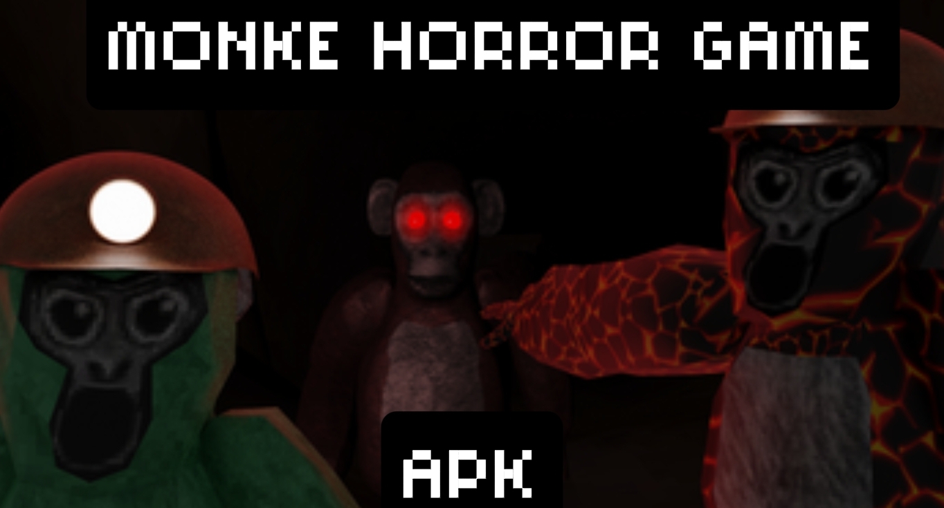 Monke horror game APK by Scratch