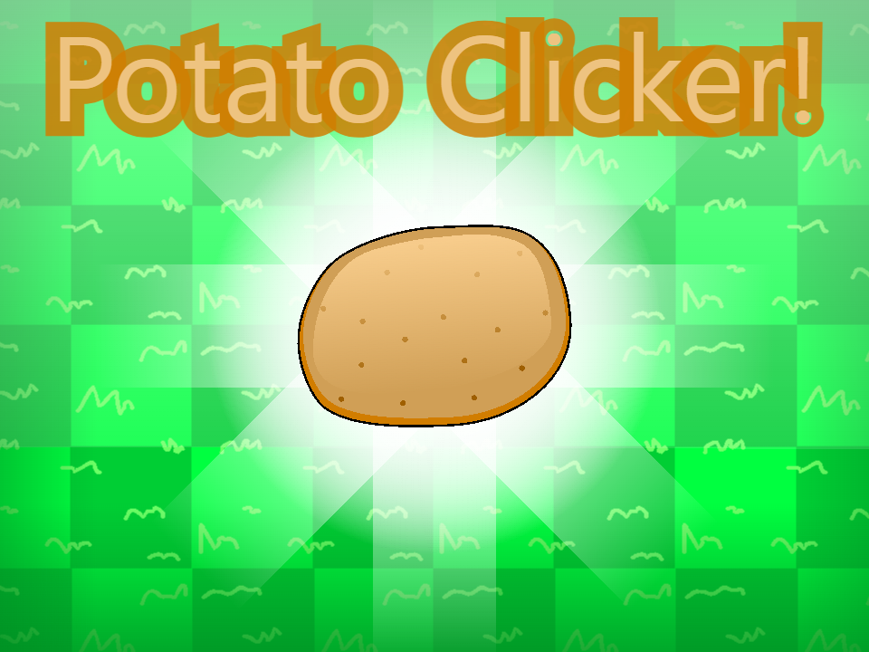 Potato Clicker! by Reeteg