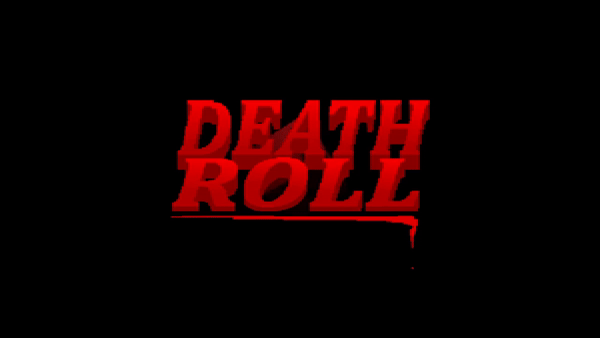 DeathRoll by MadDev, suninho