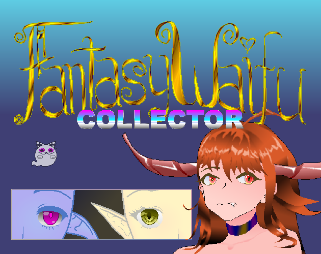 Fantasy Waifu Collector by SyKoHPaTh