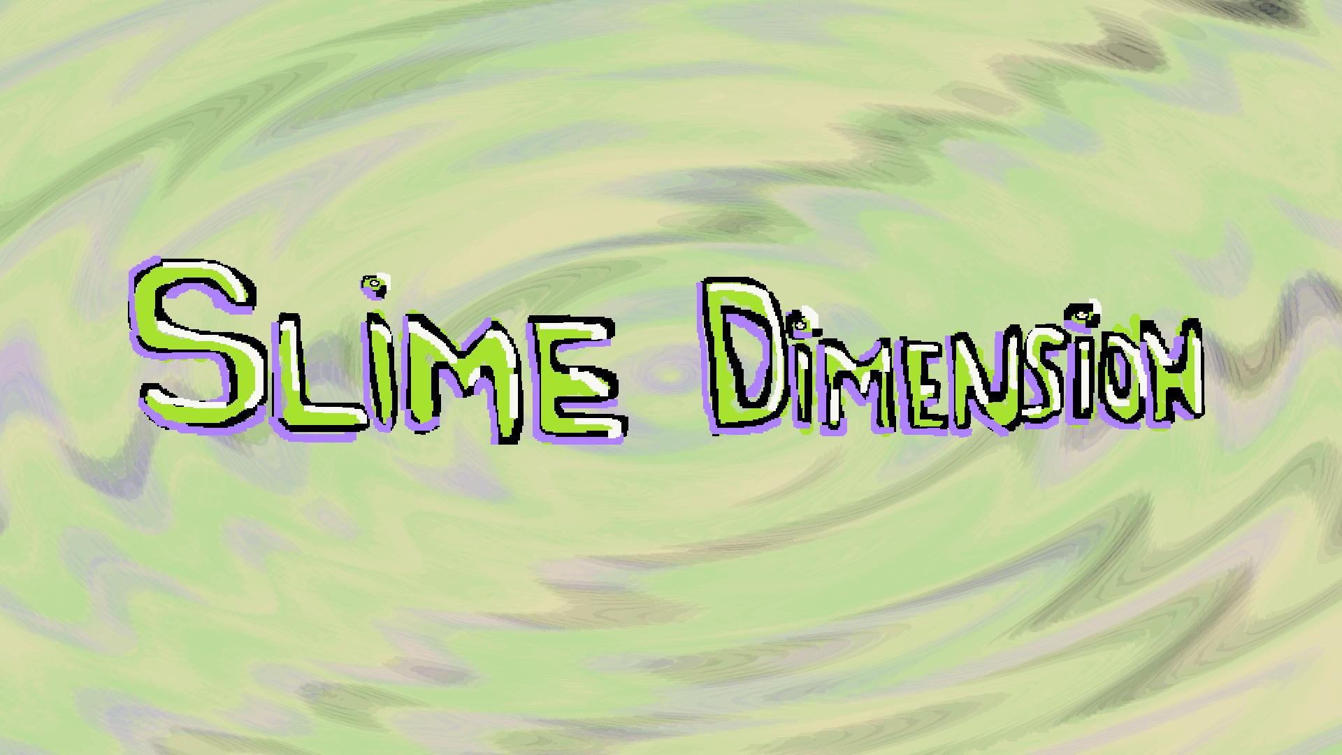 Three New Slimes Update - July 20, 2024 - Slime Dimension by New Beings