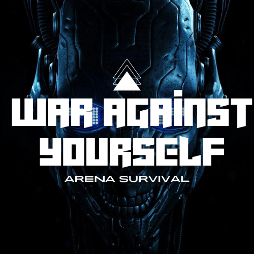 WAR AGAINST YOURSELF: Arena Survival by Kiran K.