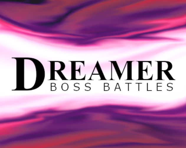 Dreamer: Boss Battles by 89 Lightwatch Avenue