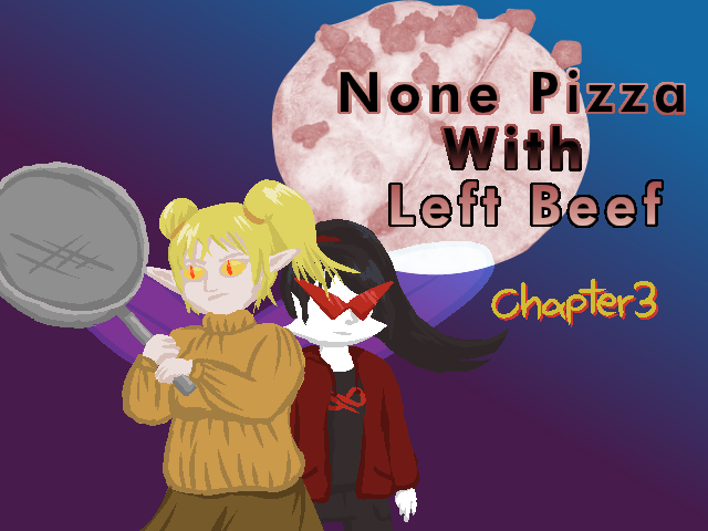 None Pizza With Left Beef - Chapter 3 (part 1) by lavendersiren