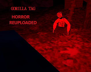 Gorilla Tag Horror REUPLOADED by Lemking