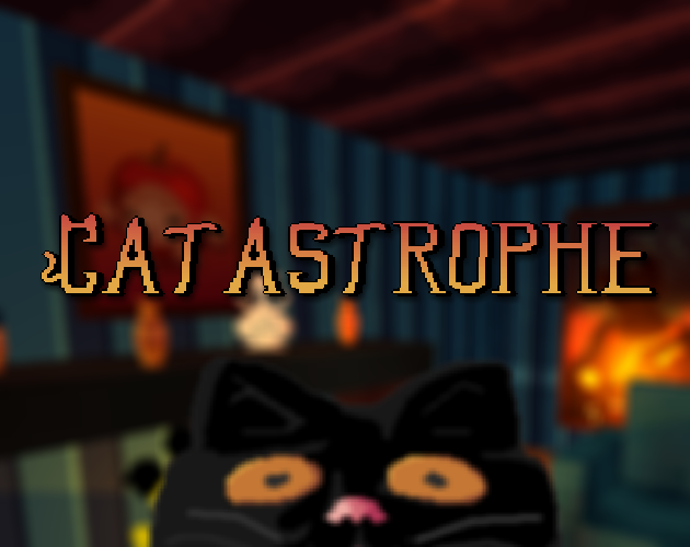Catastrophe by SomeKindaBoo, Tallilenn for Black Cat Jam - itch.io