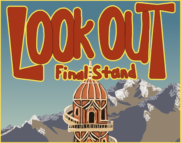 Lookout! Final Stand by amdenne