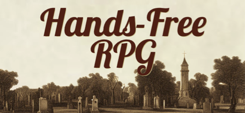 Hands-Free RPG by scriptorum