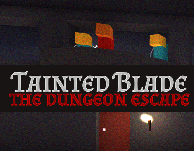 Tainted Blade: The Dungeon Escape by Lawrence Lazauskas