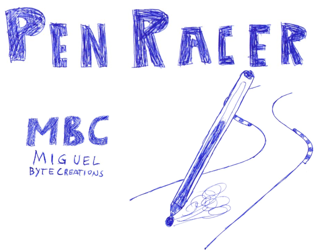 Pen Racer by Miguel Byte Creations