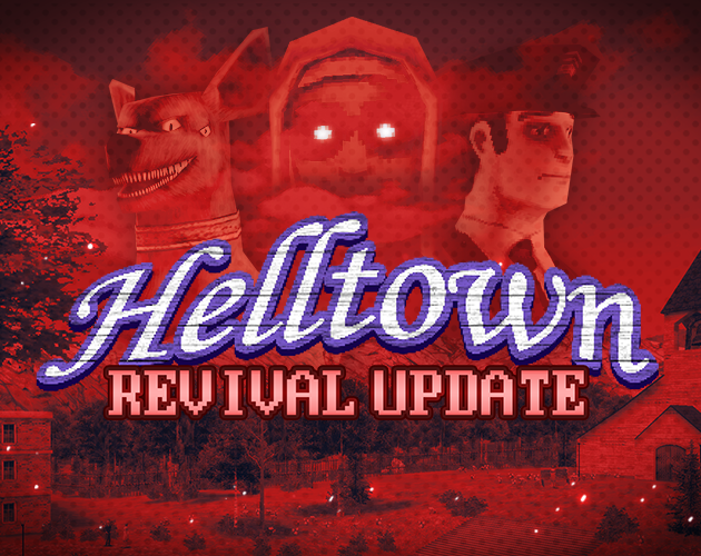 The Helltown Revival Update Launches @1 PM EDT On The 19th! - Helltown ...
