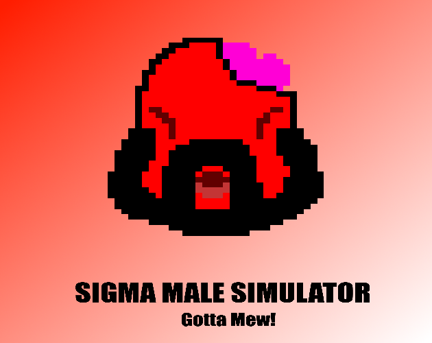 Sigma Male Simulator by Hamzurger