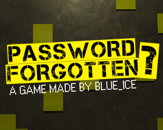 Password Forgotten ? by Blue_Ice