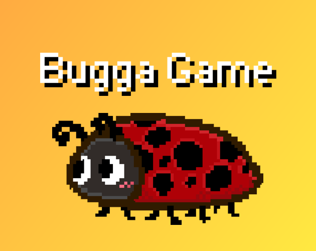 Bugga Game by BeastK