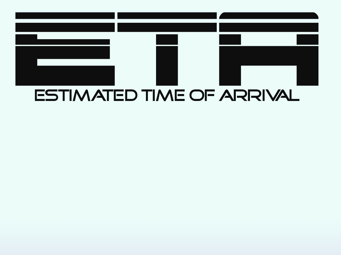 ETA : Estimated Time of Arrival by kodkraft