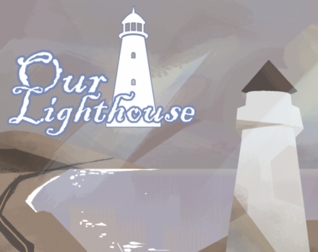 Our Lighthouse by DonDonPataPon [Visual Novelty]