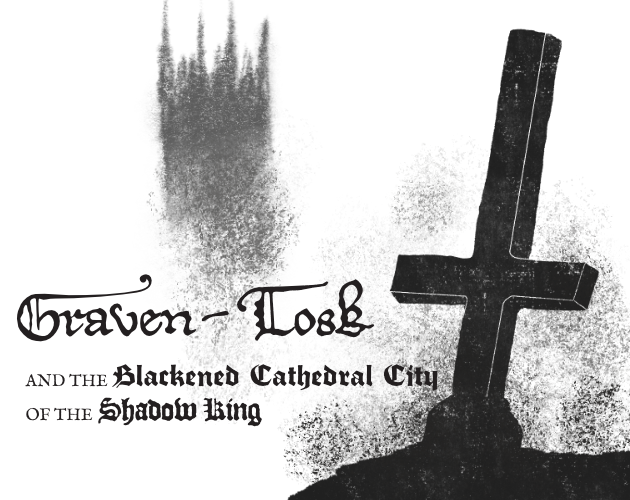 Graven-Tosk and the Blackened Cathedral City of the Shadow King by vanSaxen