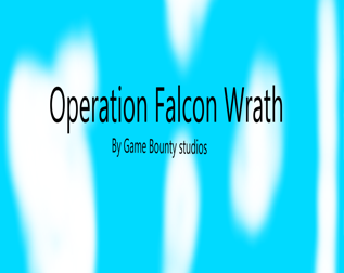 Operation Falcon Wrath by Game Bounty Studios