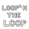 Loop'n The Loop (DEMO) by NorynTp