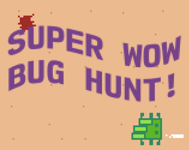 SUPER WOW BUG HUNT by Bill Clagett