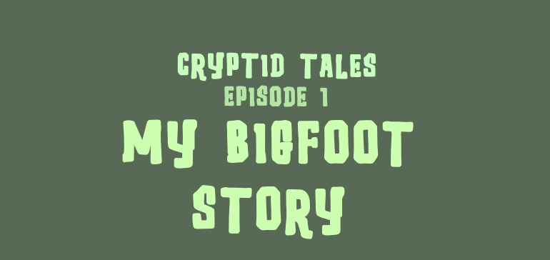 Cryptid Tales: My Bigfoot Story Demo by CokegamingStudios