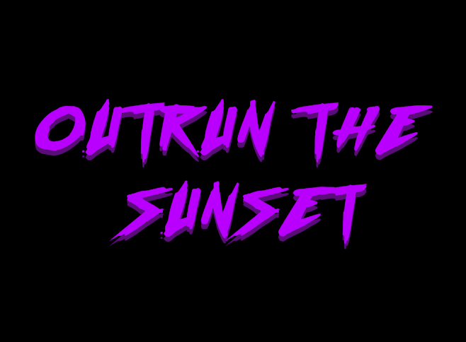 Outrun the Sunset by pointlessgaming
