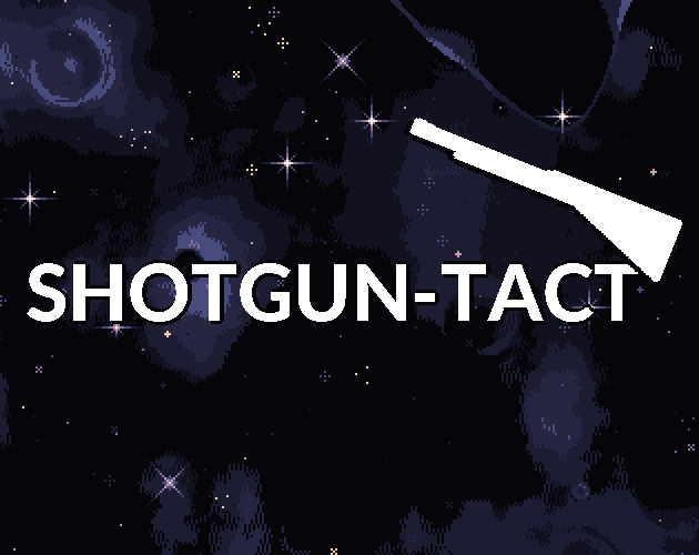 Shotgun-Tact by Studio Noori, CaptainLazarus for WTF x IGDC Game Jam ...
