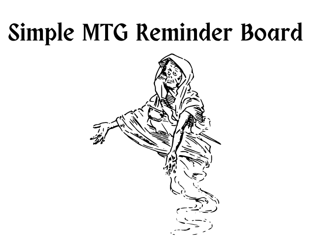 Simple MTG Reminder Board by Trident9388