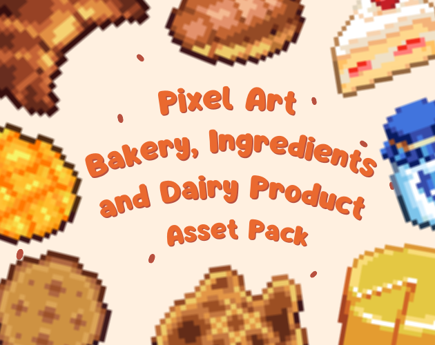 Pixel Art (Food) - Bakery, Ingredients and Dairy Products Asset Pack ...