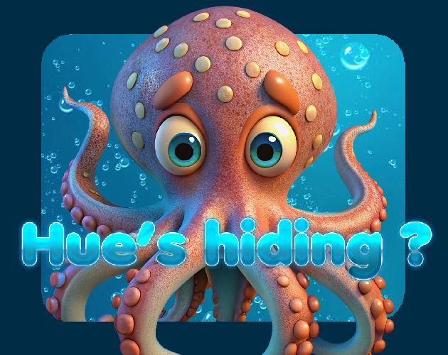 Hue's Hiding ? by Denys Shust