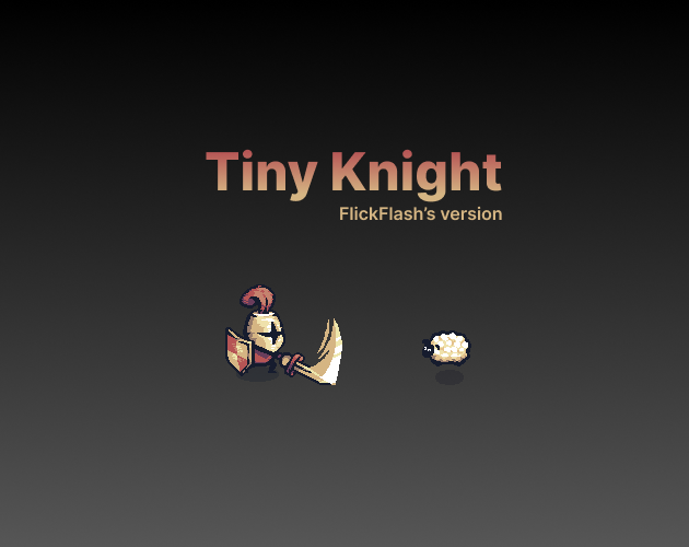 Tiny Knight - FlickFlash's version by FlickFlash