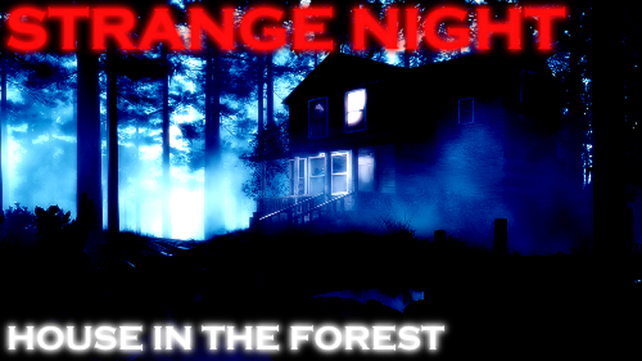 Strange night: House in the forest (A Strange night series) by Paulor94
