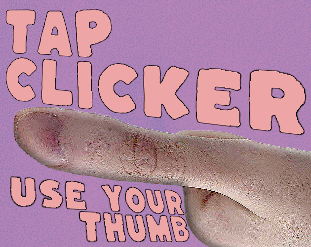 TAP Clicker by Temporary Asset Productions